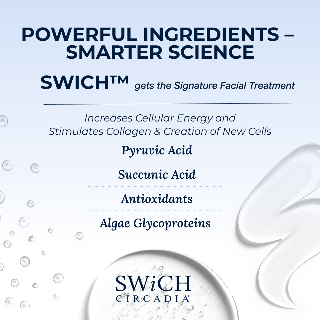 SWiCH Signature Facial | CIRCADIA